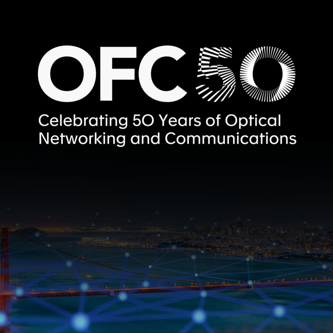Optical Fiber Communications Conference and Exhibition (OFC)