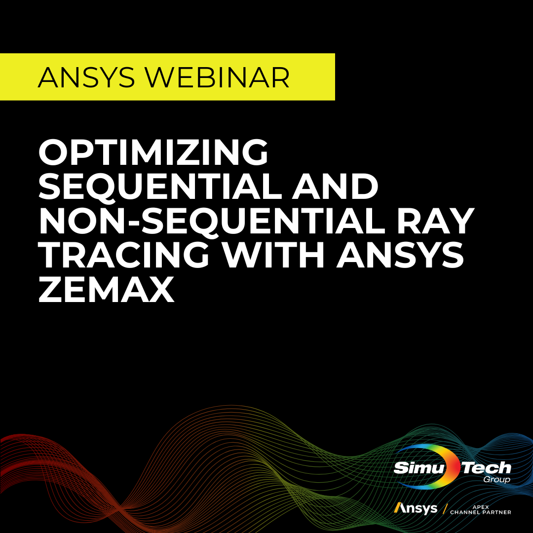 Optimizing Sequential and Non-Sequential Ray Tracing with Ansys Zemax
