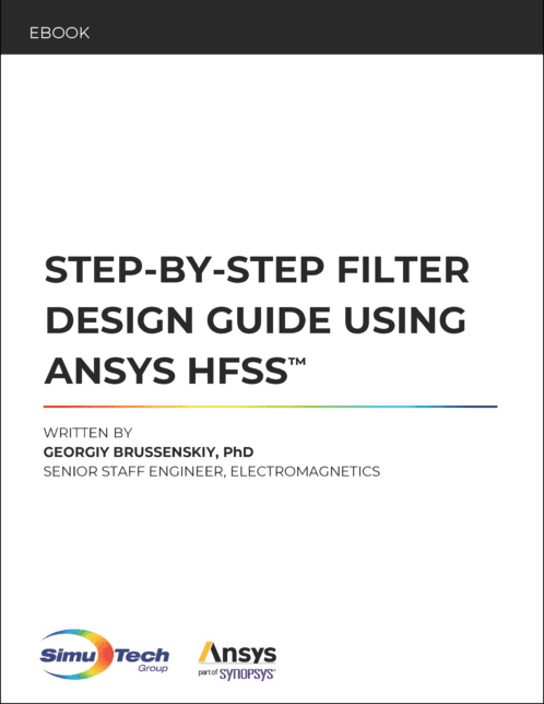 Step-by-Step Filter Design Guide Using Ansys HFSS (eBook)